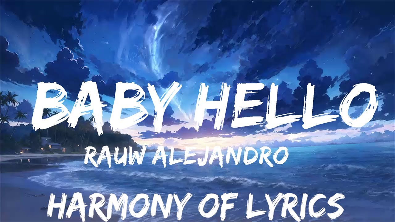 Rauw Alejandro & Bizarrap - BABY HELLO (Letra/Lyrics) | 25mins ...