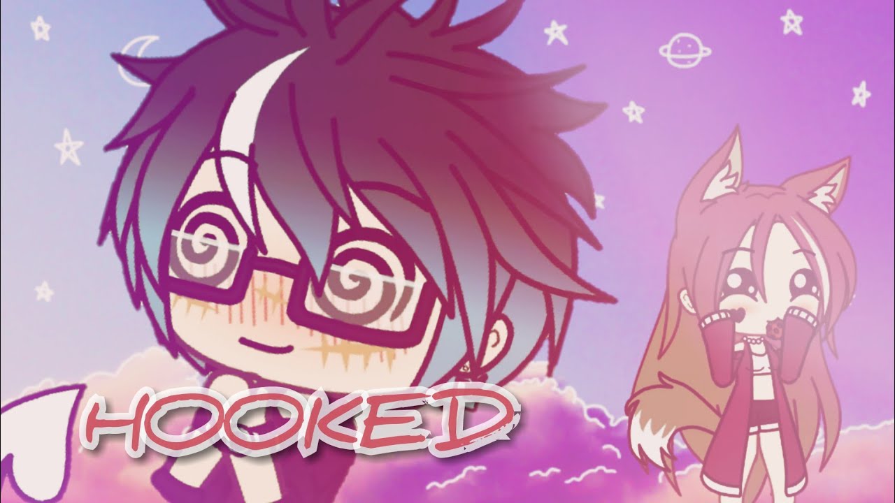 HOOKED | GLMV💖💖 - YouTube