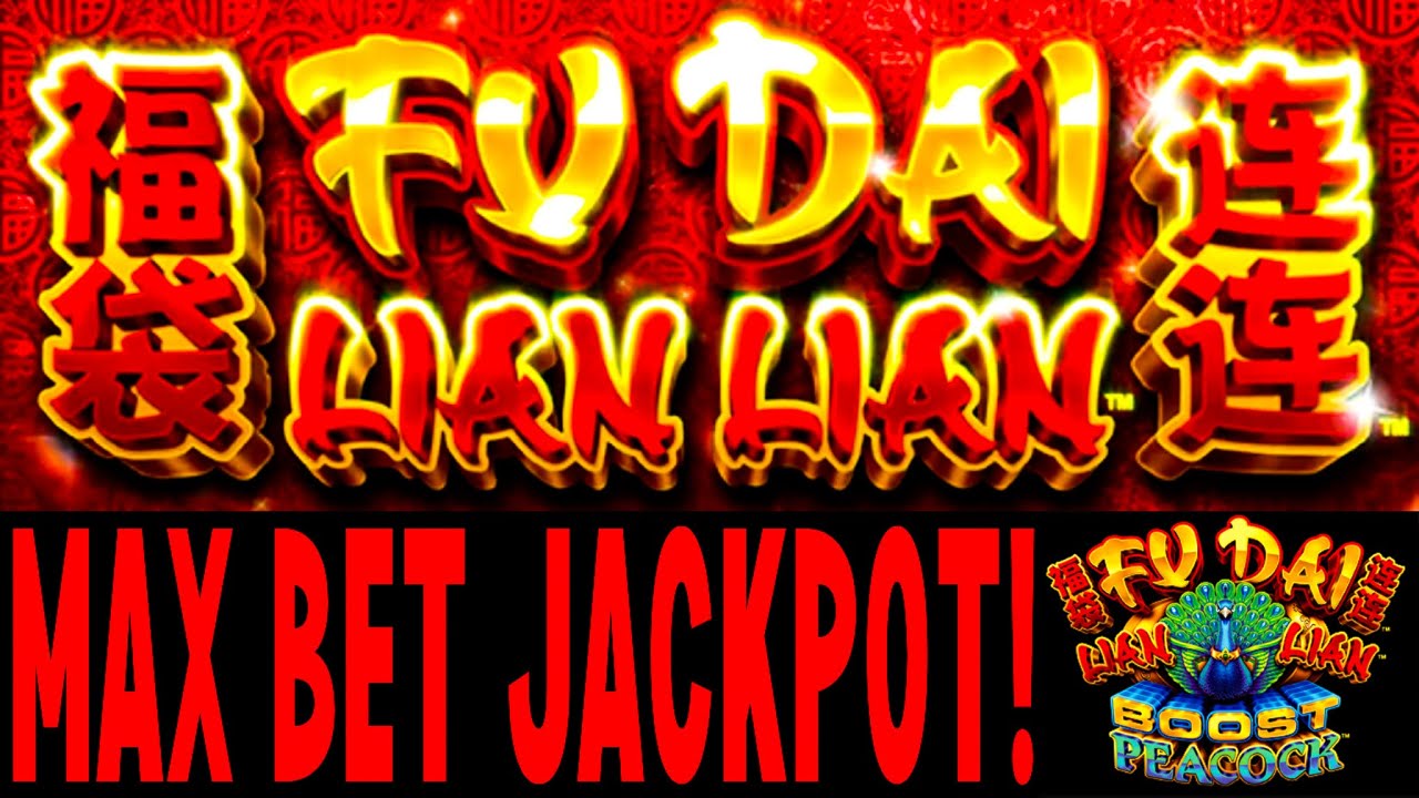 MASSIVE MAX BET JACKPOT HANDPAY on FU DAI LIAN LIAN BOOST PEACOCK ...