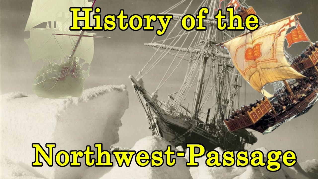 The History of the Northwest Passage - YouTube