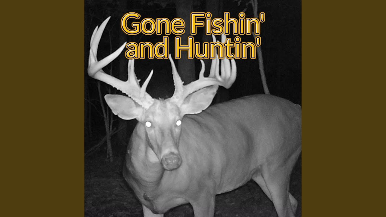Gone Fishin' and Huntin' (feat. lil Clung) - YouTube