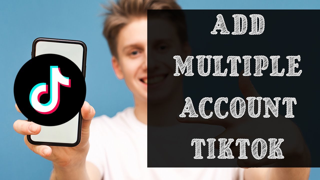 How to Add Multiple Accounts on Tik Tok App - YouTube