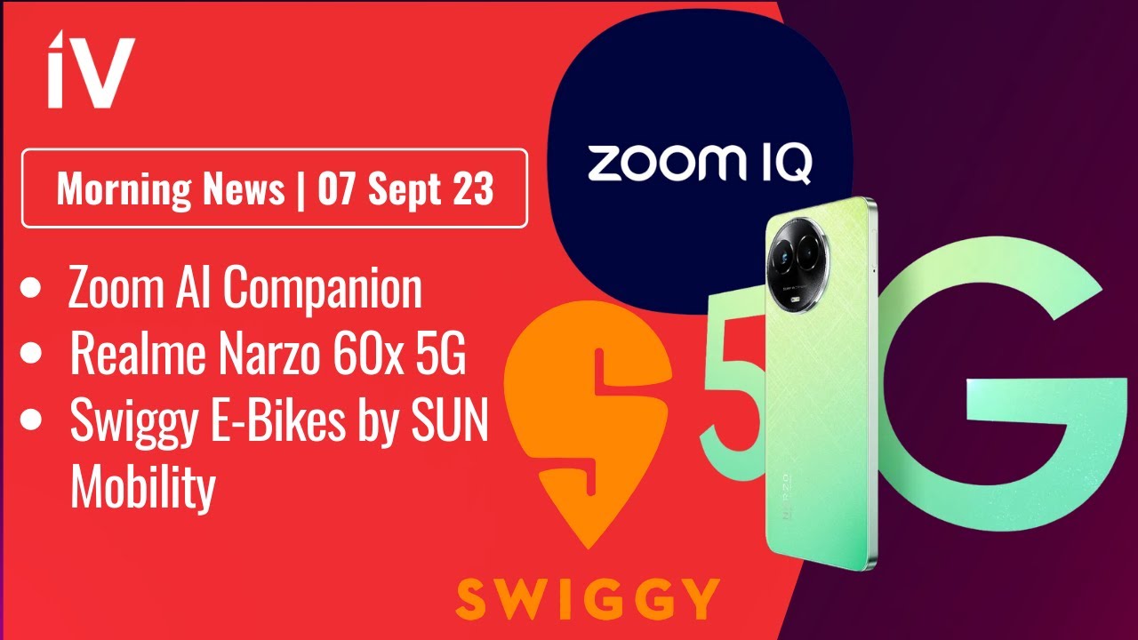 Zoom AI Companion | Realme Narzo 60x 5G | Swiggy E-Bikes by SUN ...
