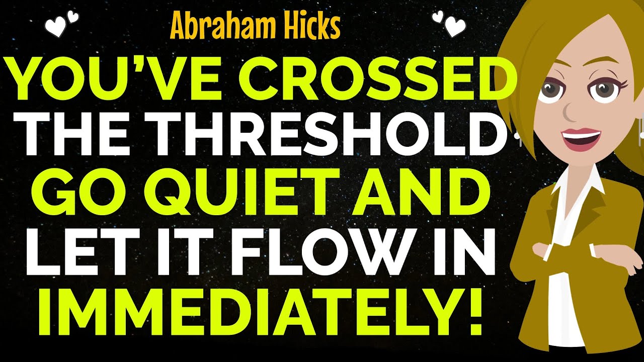 You’ve Crossed The Threshold Go Quiet And Let It Flow In Immediately ...