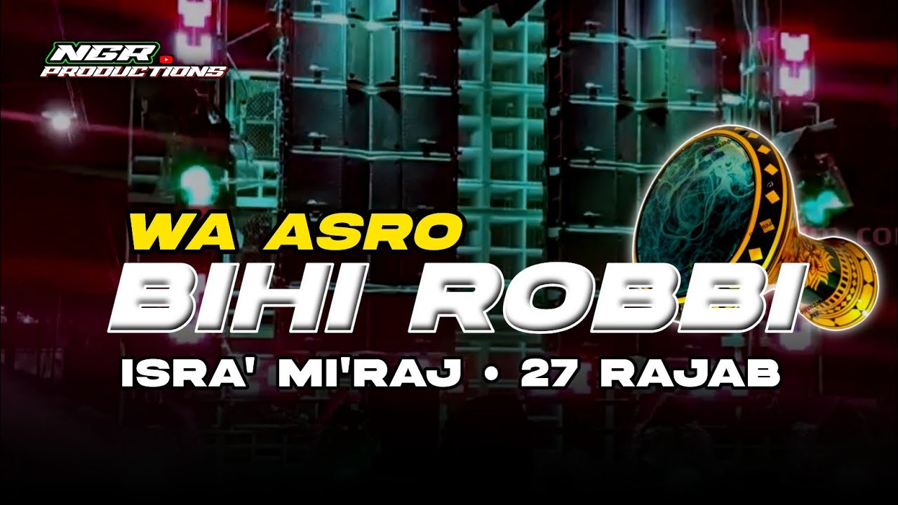 WA ASRO BIHI ROBBI - HADROH FULL BASS - ISRA' MI'RAJ NABI MUHAMMAD SAW ...