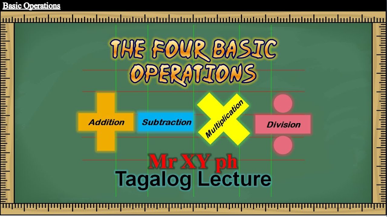 The Four Basic Operations - Tagalog Lesson|Mr XY Ph - YouTube