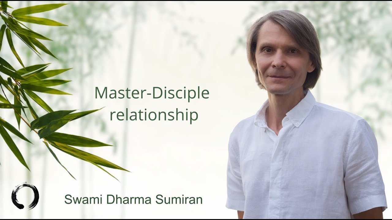 Swami Dharma Sumiran - Master-Disciple Relationship - YouTube
