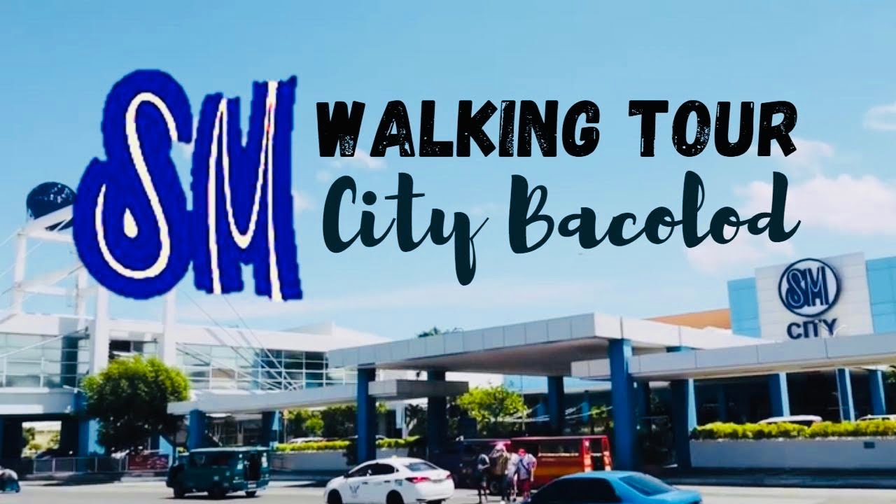 WALKTHROUGH SM CITY BACOLOD | MALL IN BACOLOD CITY | BACOLOD CITY - YouTube
