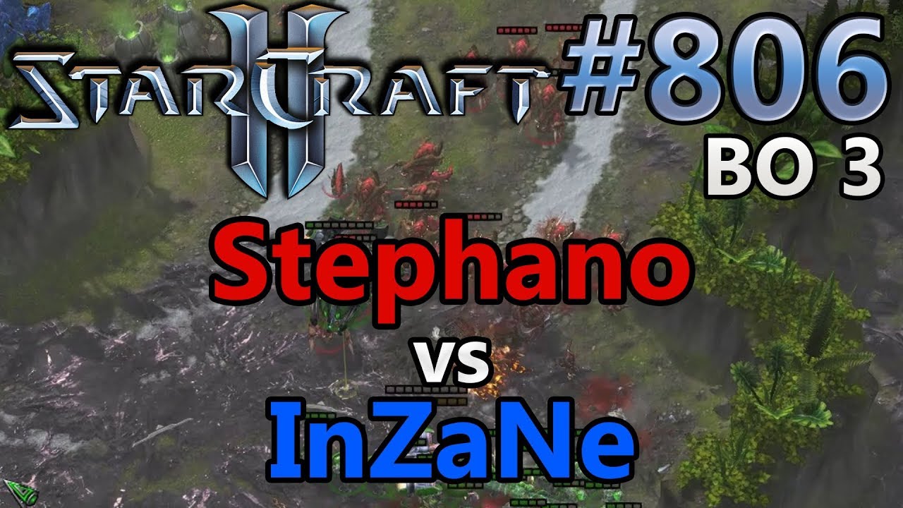 StarCraft 2 - Replay-Cast #806 - Stephano (Z) vs InZaNe (T) [Deutsch ...