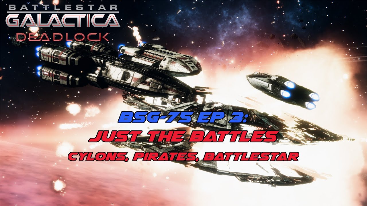 Battlestar Galactica Just the Battles (BSG 75) Ep 3: Cylons, Pirates ...