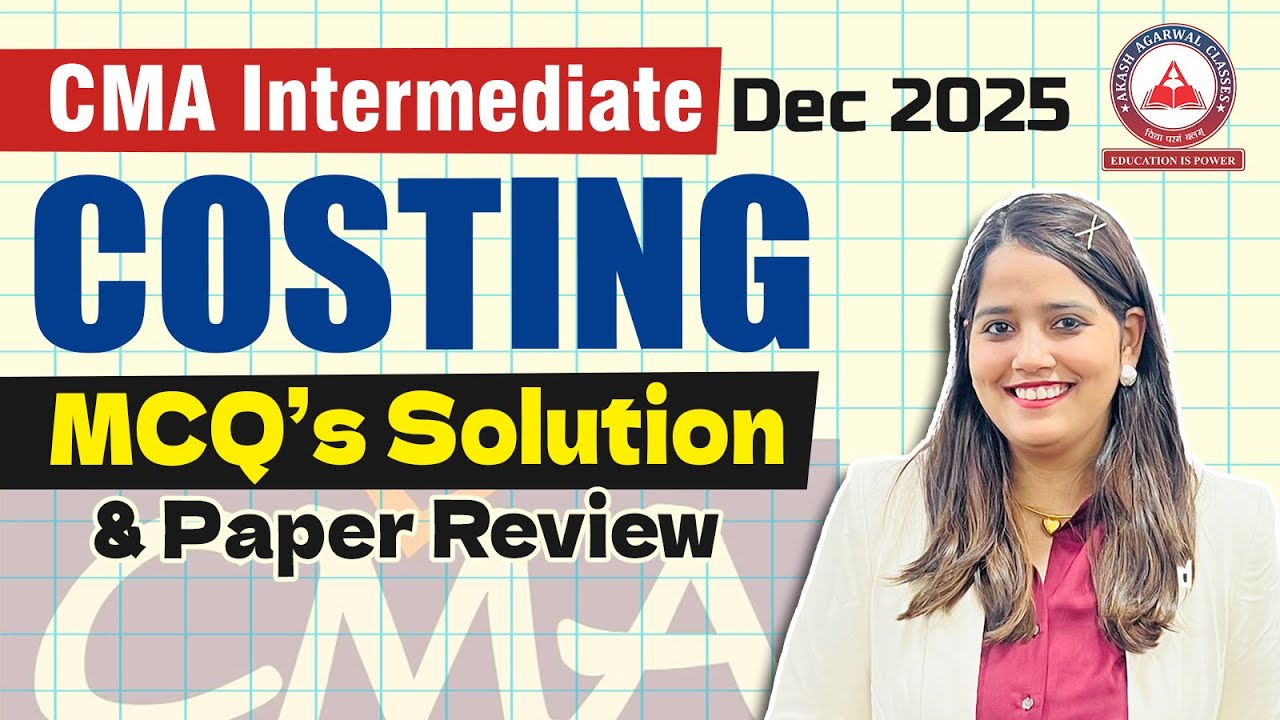 CMA Inter Paper 8 Costing MCQ Solution & Paper Review | Dec 2025 Exams ...