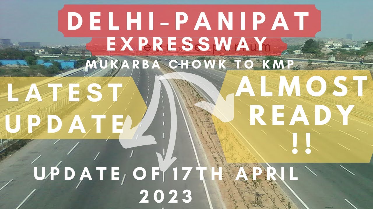 DELHI-PANIPAT EXPRESSWAY | LATEST UPDATE | ALMOST READY | MUKARBA CHOWK ...