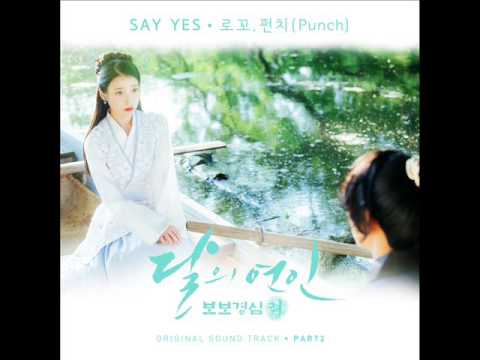 로꼬 & 펀치 (Loco & Punch) - Say Yes [Moon Lovers : Scarlet Heart Ryo OST Part.2]