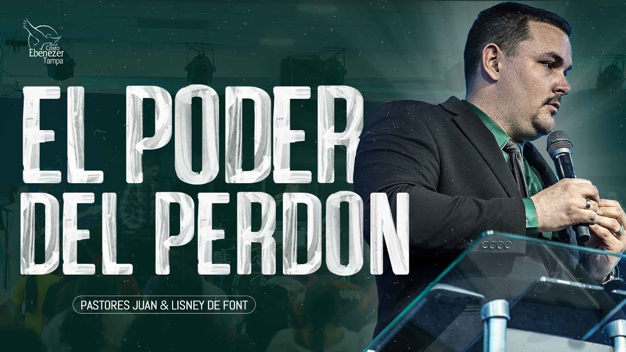 Pastor Juan Font - El poder del perdón - YouTube