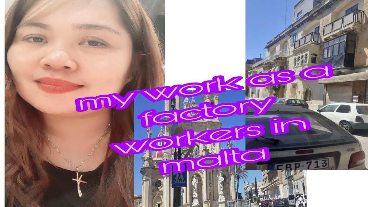 MY LIFE IN MALTA AS FACTORY WORKERS||HOW DO I GO WITH MU WORK ...