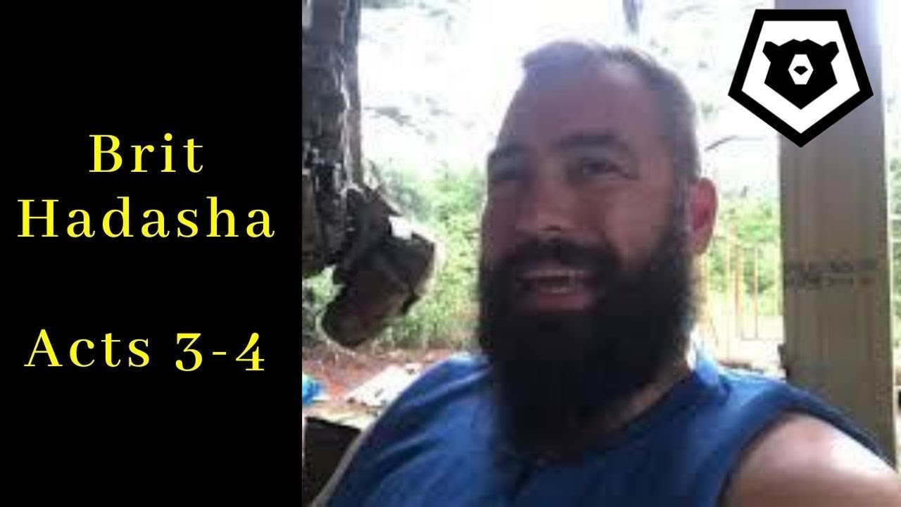 Acts 3 & 4 - Brit HaDasha New Testament Bible Study - YouTube
