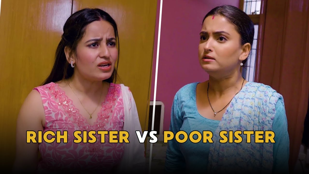 Rich Sister Vs Poor Sister | Story Gully | Must Watch Video - YouTube