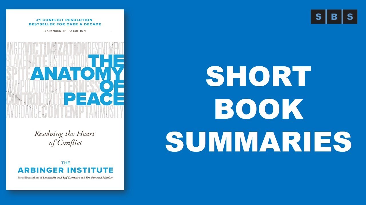 Short Book Summary of The Anatomy of Peace Resolving the Heart of ...
