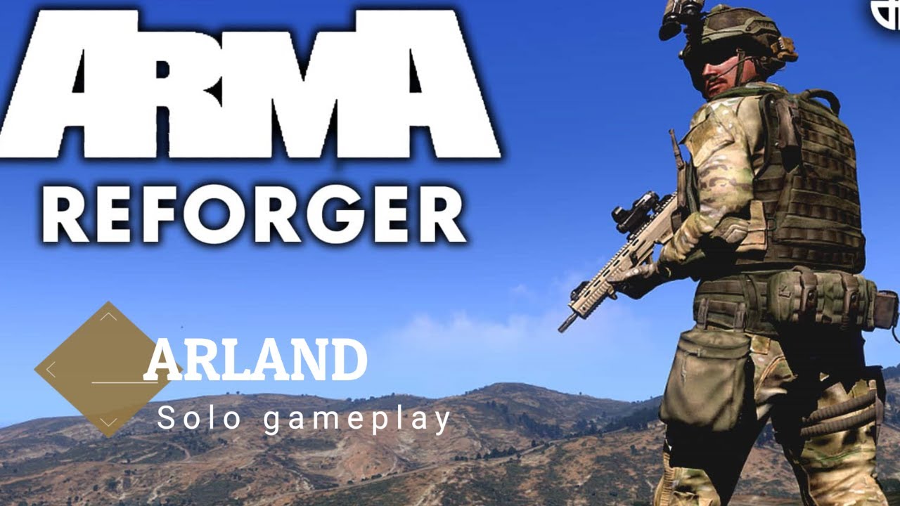 ARMA REFORGER - Solo gameplay - Conflict: Arland - Part 2 - YouTube