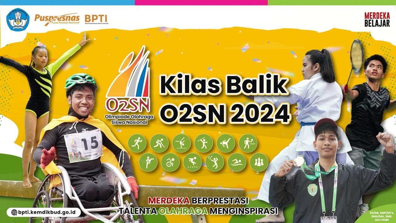 Kilas Balik Olimpiade Olahraga Siswa Nasional (O2SN) 2024 - YouTube