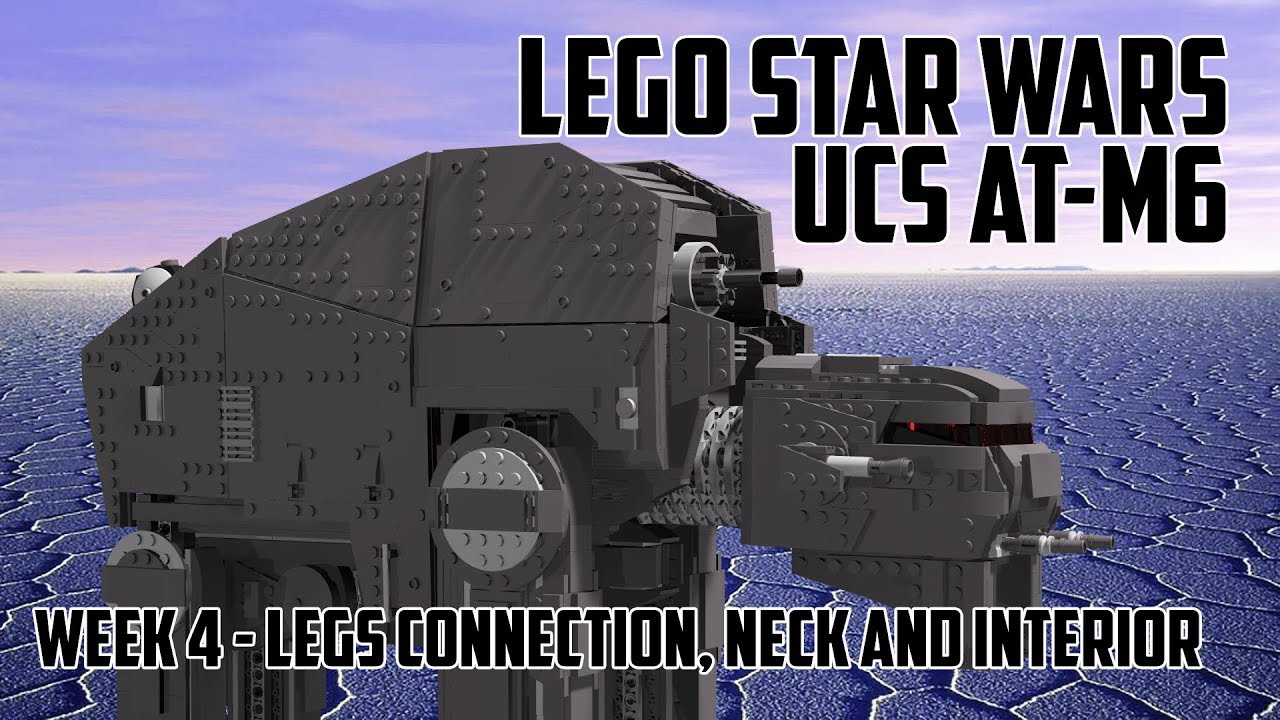 Lego Star Wars MOC - Building UCS AT-M6! Week 4 - Legs connection, neck ...