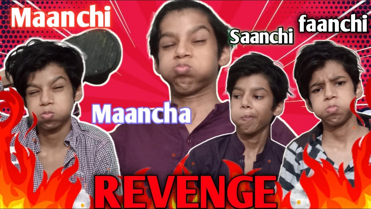 maanchi and faanchi revenge goes wrong - YouTube
