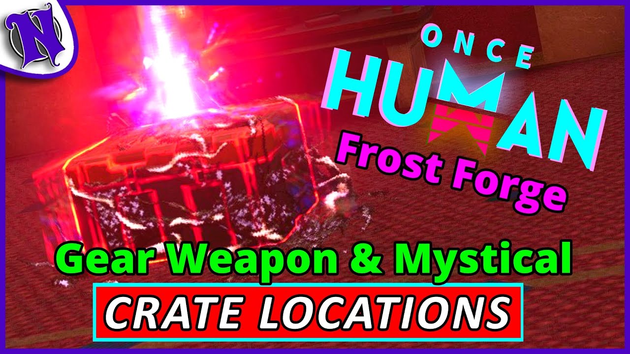 Frost Forge Crate Locations | Once Human Way of Winter Beginner Guide - YouTube