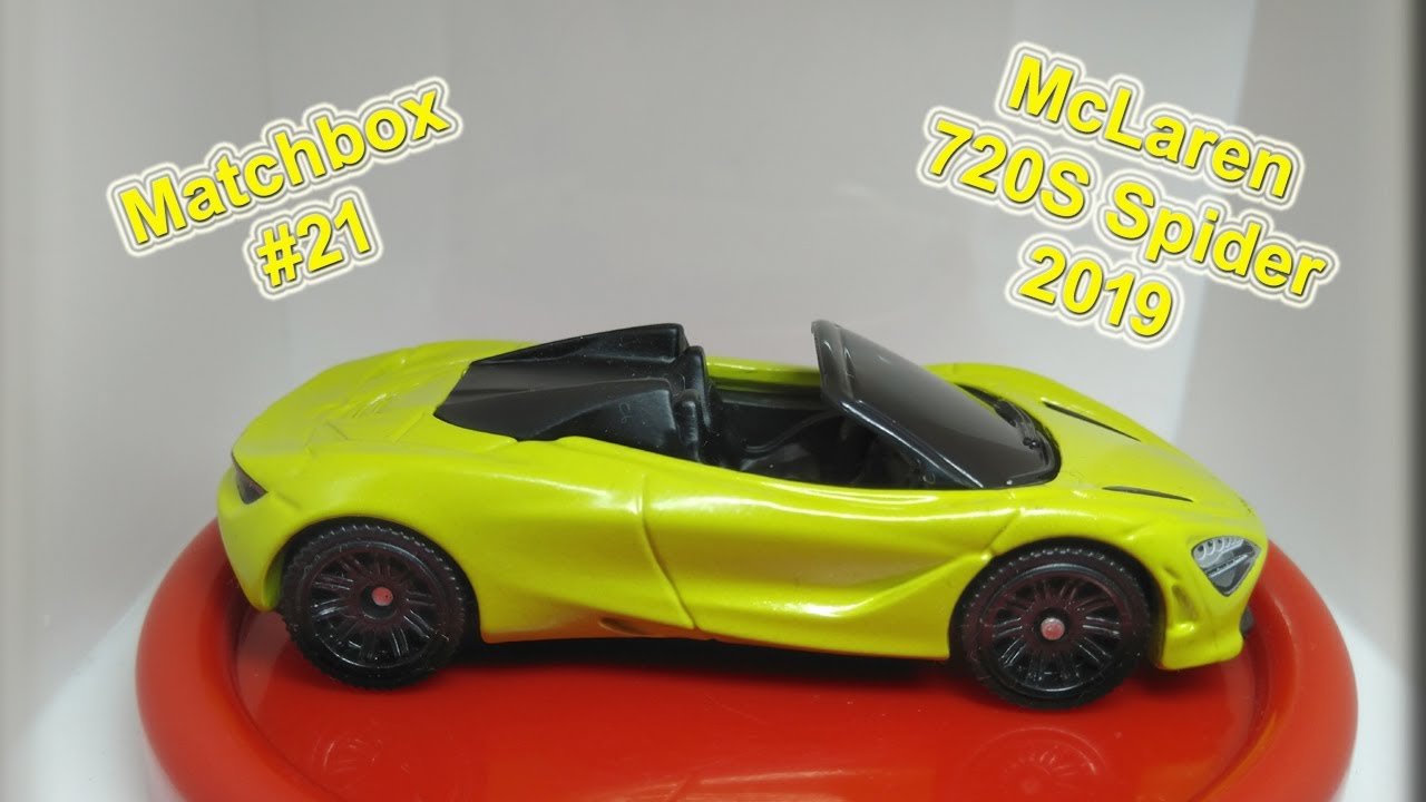 Matchbox #21 McLaren 720S Spider 2019 - YouTube