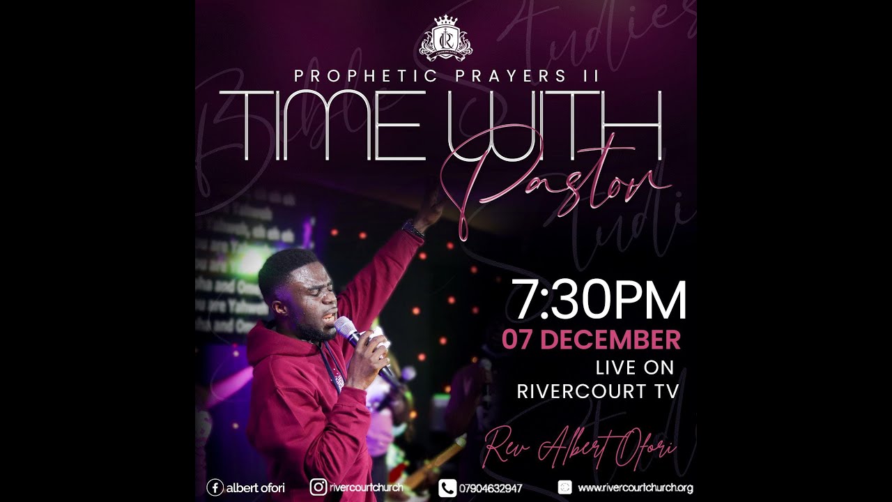 Rivercourt International Church | Time with Pastor | Prophetic Prayers ...