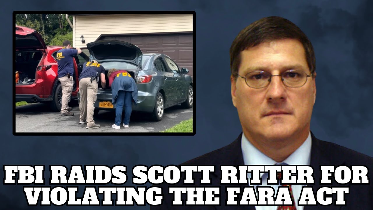 Scott Ritter Raided by the FBI There Trying to Shut Him Up - YouTube