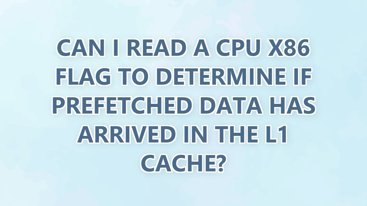 Can I read a CPU x86 flag to determine if prefetched data has arrived ...