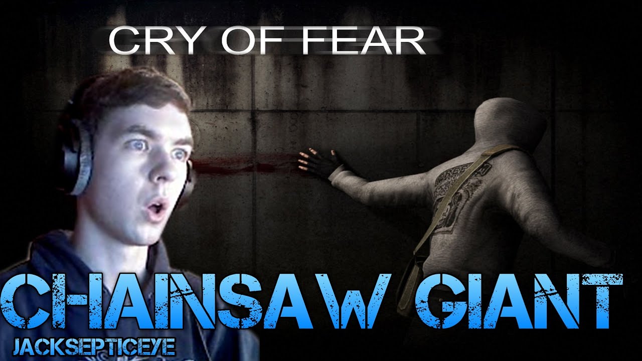 Cry of Fear Standalone - CHAINSAW GIANT - Gameplay Walkthrough Part 5 ...