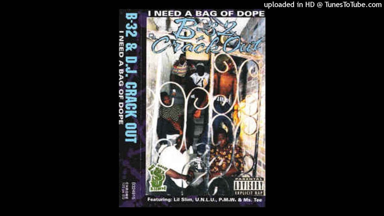 B-32 & DJ Crack Out - I Need A Bag Of Dope (Cassette) - 1993 Rare - YouTube