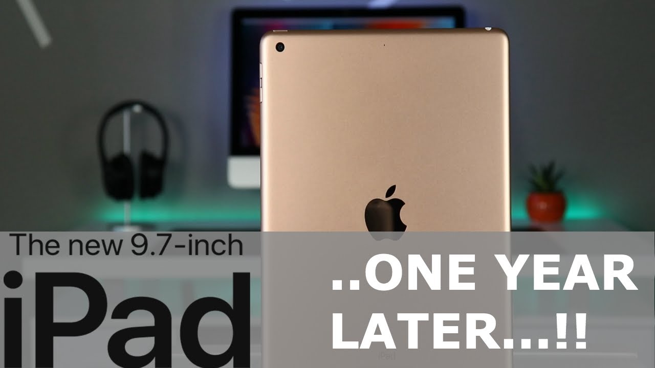 iPad 6th Generation - One Year Later - YouTube