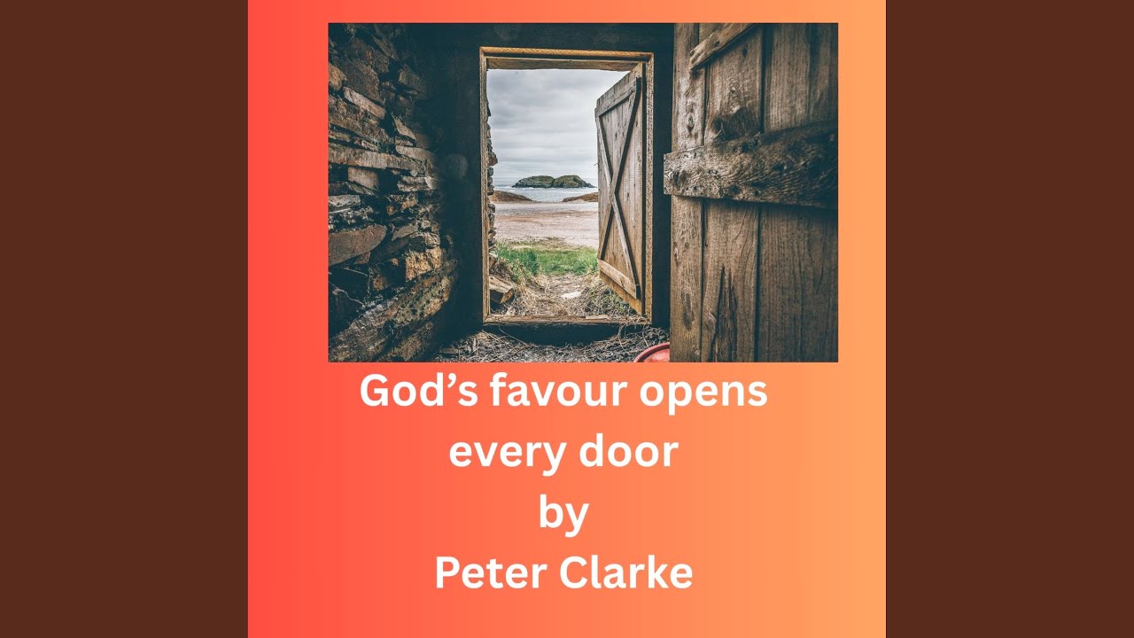 God's Favour Opens Every Door - YouTube