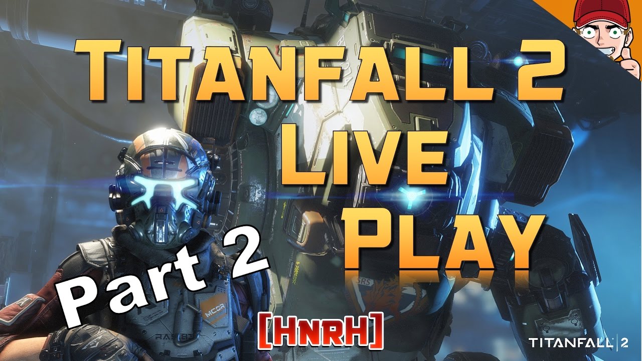 A Bot Named BT - Titanfall 2 Live Playthrough - Part 2 - YouTube