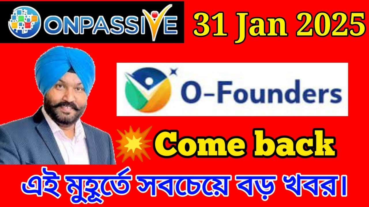 #OFOUNDER COME BACK || Gurminder Dhillon new update || ONPASSIVE NEW ...