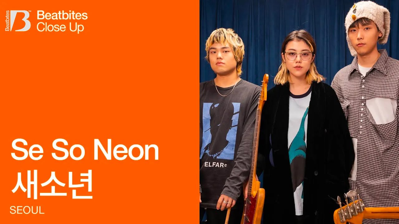 Se So Neon (새소년) on 'Life in Seoul during the pandemic' | Close Up ...