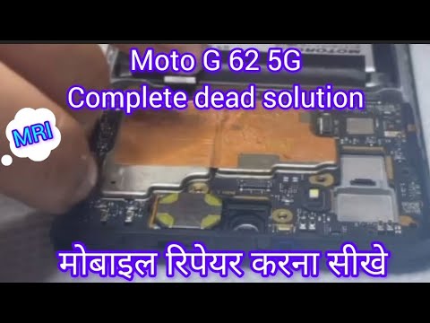 Moto G 62 5G | Dead Mobile Repairing | How to repair dead mobiles ...