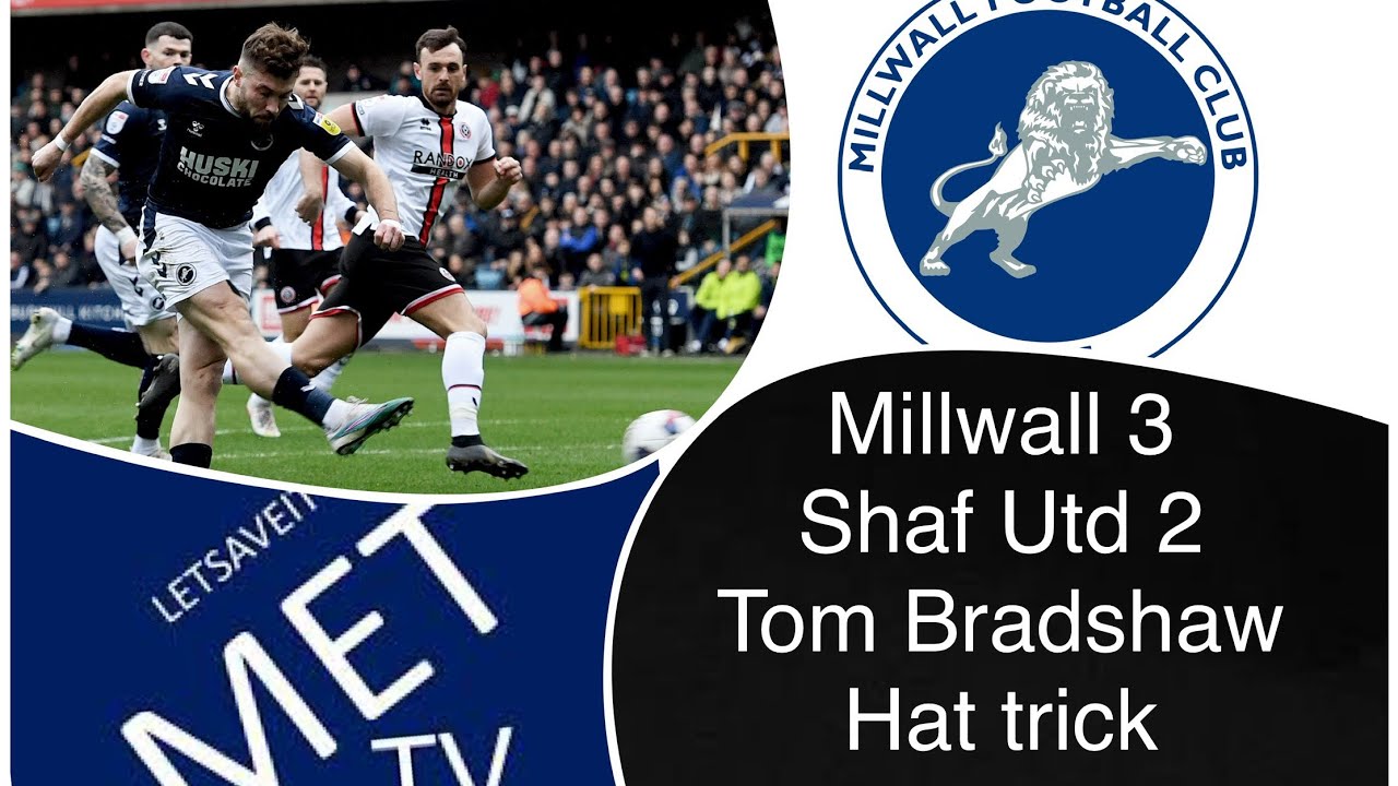 Millwall 3 Shef Utd 2 Tom Bradshaw hat trick #millwall - YouTube