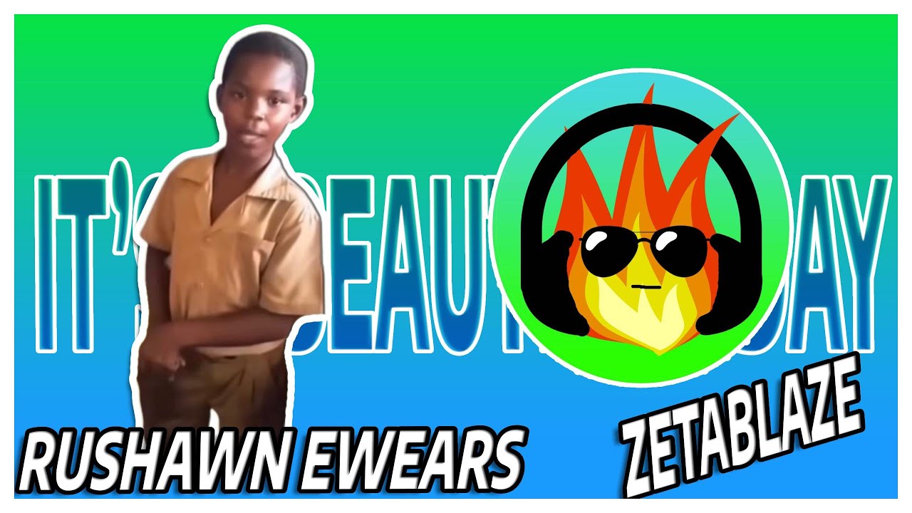 IT’S A BEAUTIFUL DAY | ZETABLAZE FT. RUSHAWN EWEARS - YouTube Music