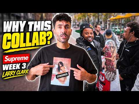 Why Did Supreme Collab With Larry Clark?| WEEK 3 FW26