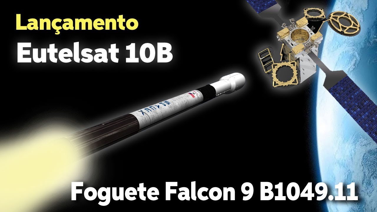 LANÇAMENTO DO EUTELSAT 10B / FALCON B1049.11 - YouTube