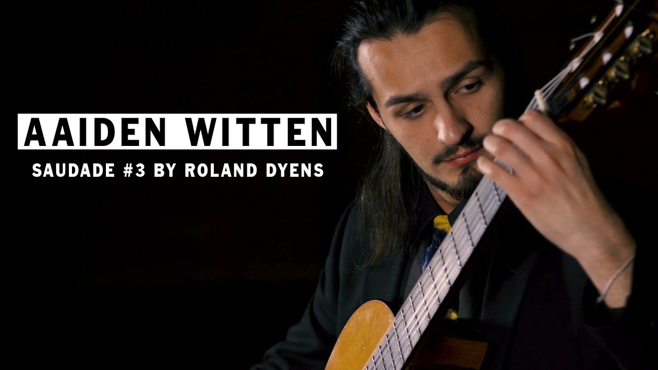 Aaiden Witten performs Saudade #3 by Roland Dyens - YouTube