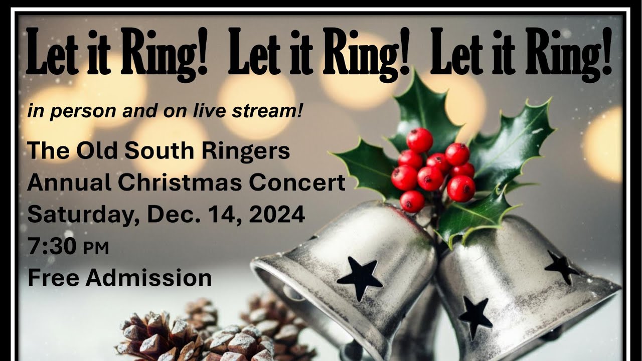 Old South Ringers Concert: Let it Ring! Let it Ring! Let it Ring! - YouTube