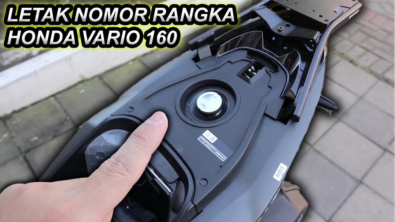 Letak Nomor Rangka Honda Vario 160 - YouTube