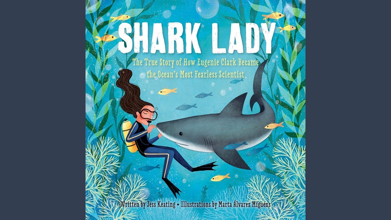 Shark Lady by Jess Keating | Kids Read Alouds Classroom Read Aloud Kids ...