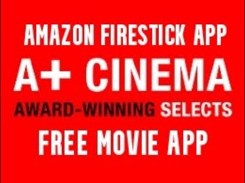 FREE MOVIE FIRESTICK APP A+ CINEMA (bonus video) - YouTube