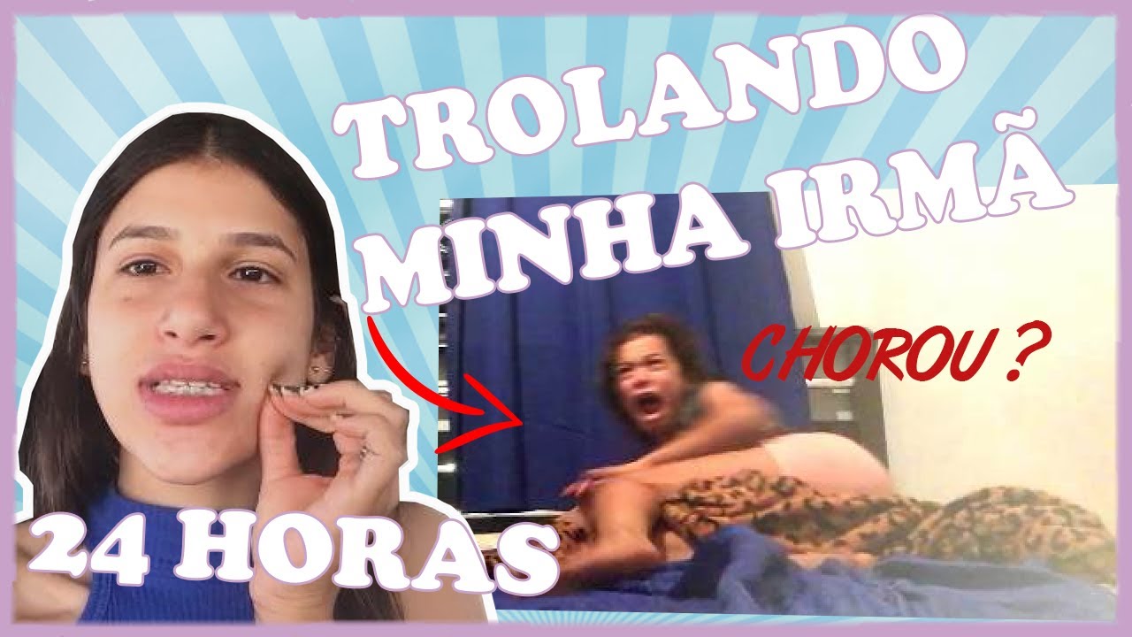 Trolei Minha IrmÃ Por 24 Horas Youtube
