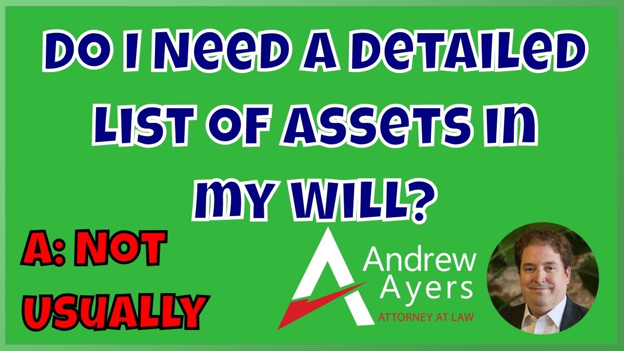 Do I Need a Detailed List of Assets in my Will? - YouTube